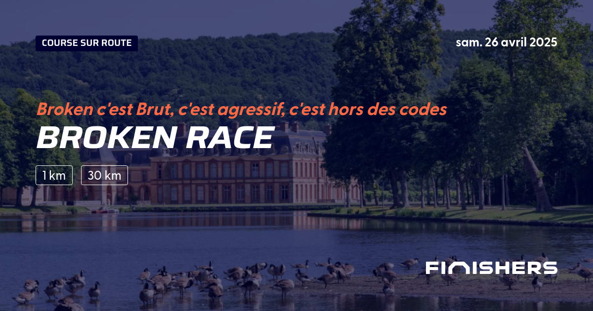 🏃 Broken Race 2025 - Parcours, inscriptions & résultats | Finishers