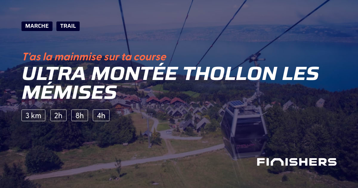 🏃 Ultra Montée Thollon les Mémises 2026 - Parcours, inscriptions ...