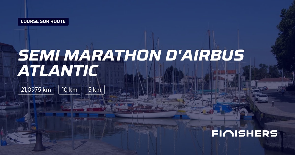 🏃 Semi Marathon d'Airbus Atlantic 2026 - Parcours, inscriptions & résultats | Finishers