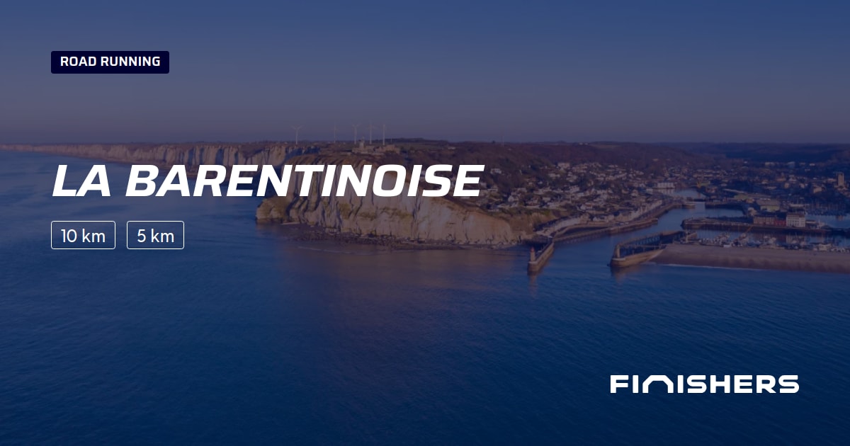 🏃 La Barentinoise 2025 - All the information about the race and registration process | Finishers