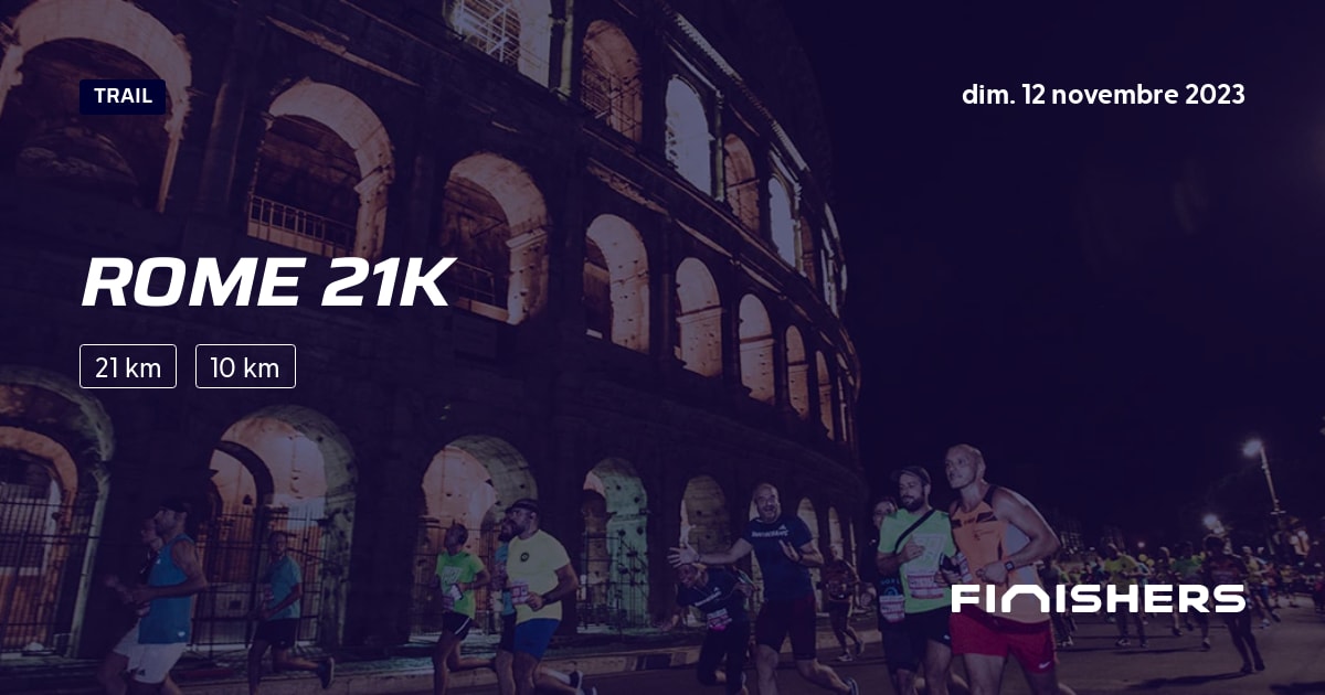 🏃 Rome 21K 2023 - Parcours, inscriptions & résultats | Finishers