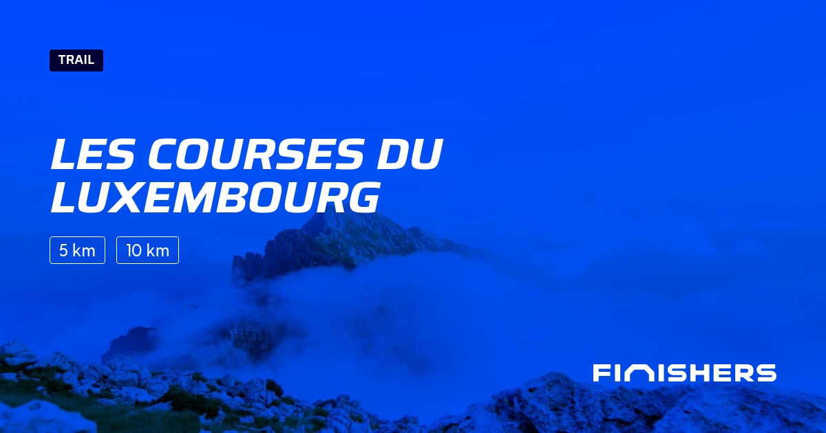 🏃 Les courses du luxembourg 2026 - Parcours, inscriptions & résultats ...