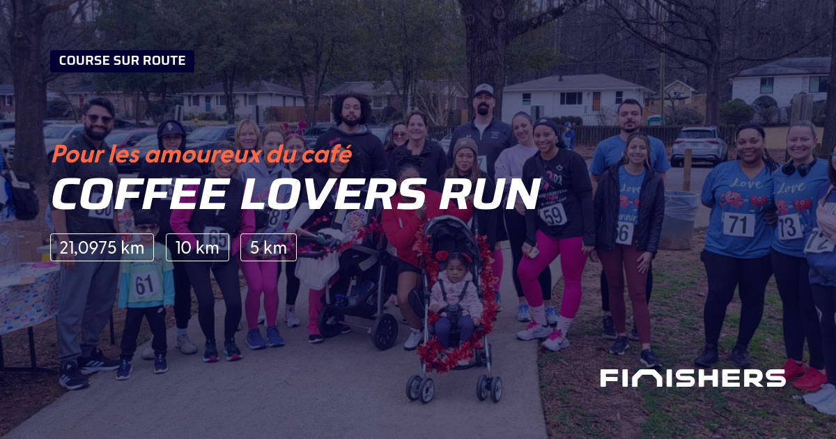 🏃 Coffee Lovers Run 2026 - Parcours, inscriptions & résultats | Finishers