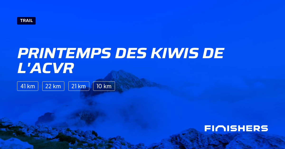 🏃 Printemps des kiwis de l'acvr 2025 - Parcours, inscriptions ...