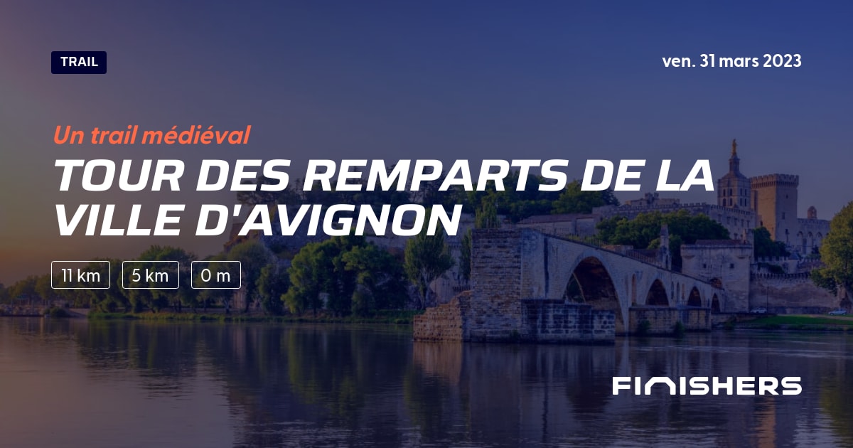 🏃 Tour des Remparts de la Ville d'Avignon 2023 - Parcours, inscriptions ...