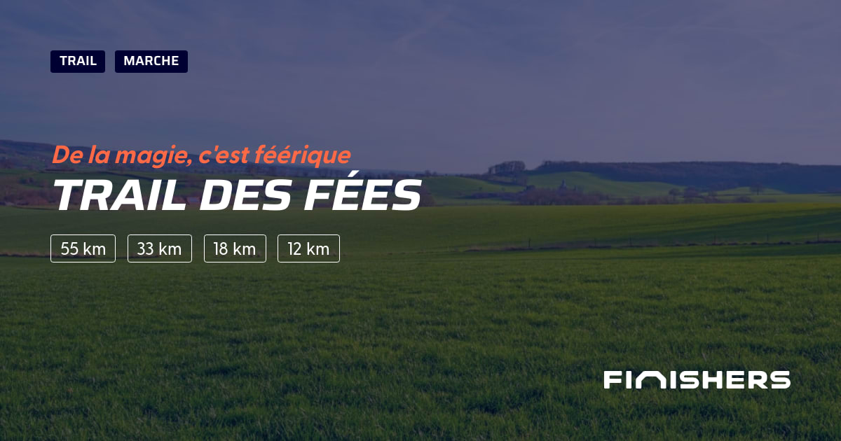 🏃 Trail des Fées 2024 - Parcours, inscriptions & résultats | Finishers