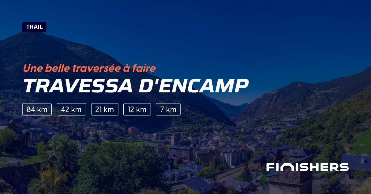 🏃 Travessa d'Encamp 2025 - Parcours, inscriptions & résultats | Finishers