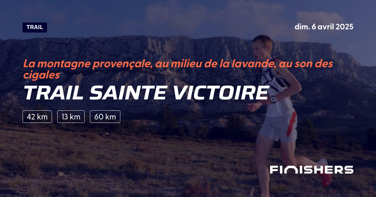 🏃 Trail Sainte Victoire 2025 - Parcours, inscriptions & résultats | Finishers