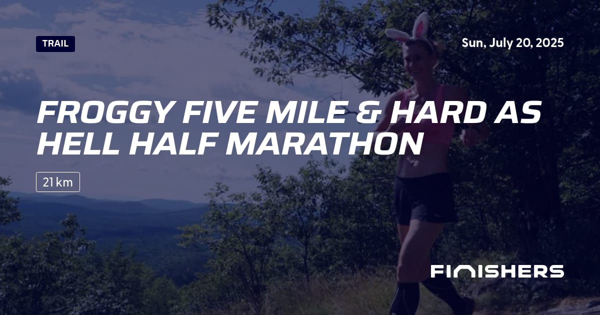 🏃 Froggy Five Mile & Hard as Hell Half Marathon 2025 - All the ...