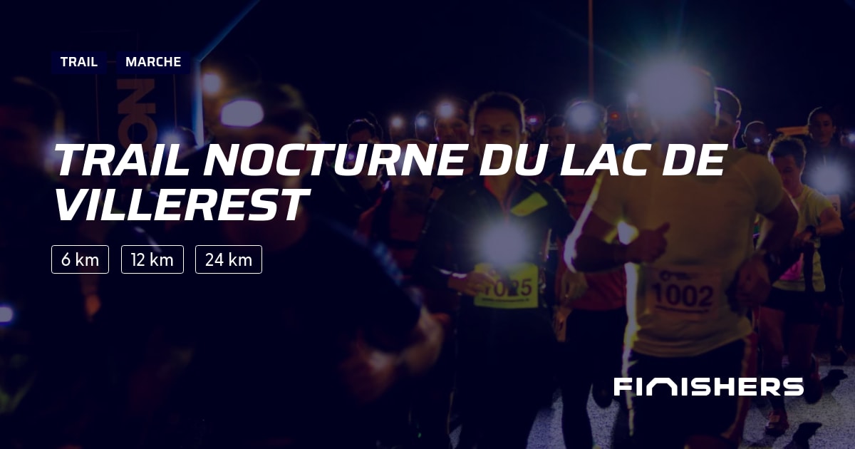 🏃 Trail Nocturne du Lac de Villerest 2025 - Parcours, inscriptions & résultats | Finishers
