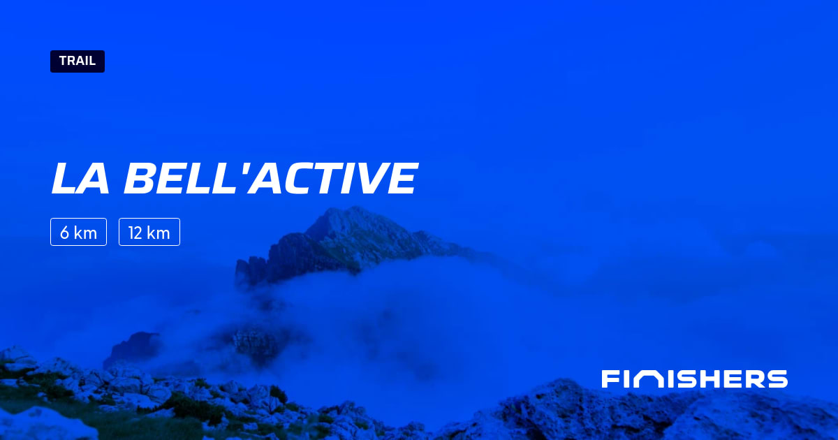 🏃 La bell'active 2026 - Parcours, inscriptions & résultats | Finishers