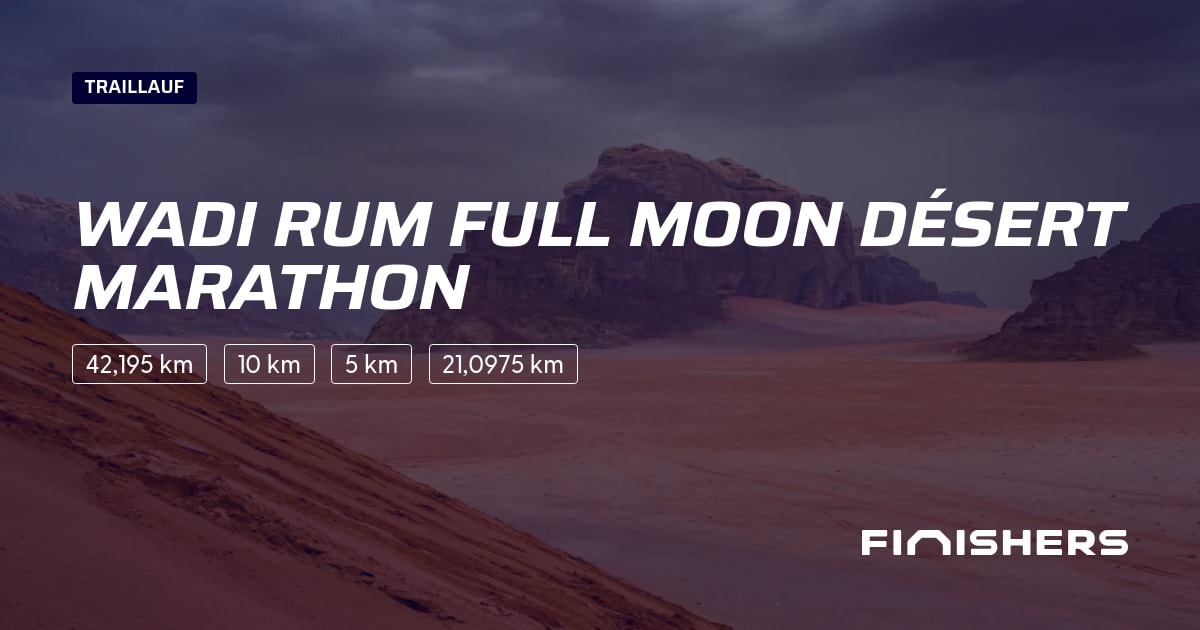 🏃 Wadi Rum Full Moon Désert Marathon 2026 - Alle Strecken-, Ergebnis ...