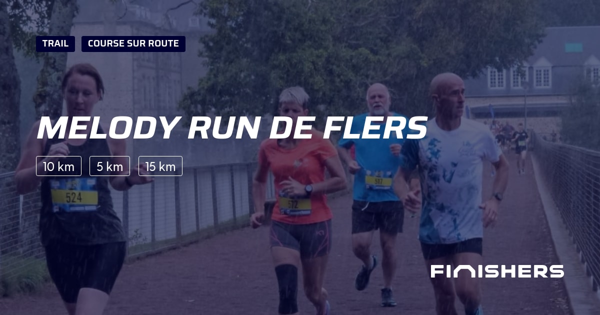 🏃 Melody Run de Flers 2026 - Parcours, inscriptions & résultats | Finishers