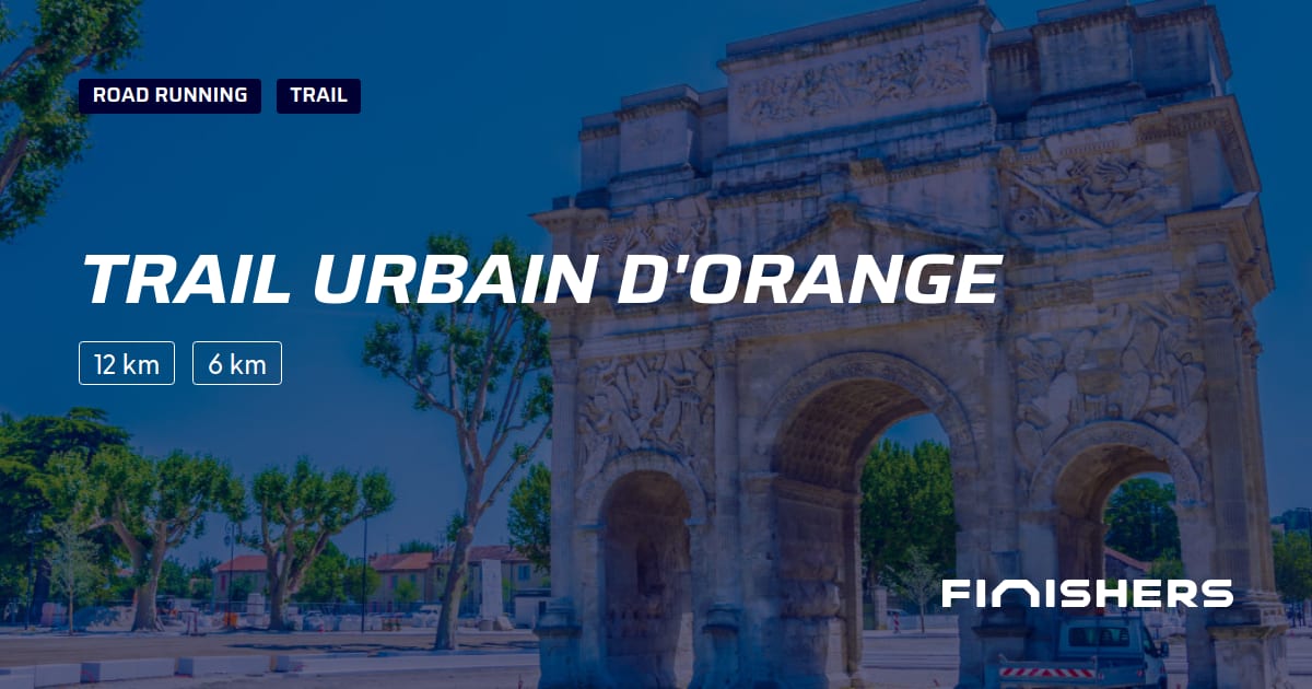 🏃 Trail Urbain d'Orange 2026 - All the information about the race and ...