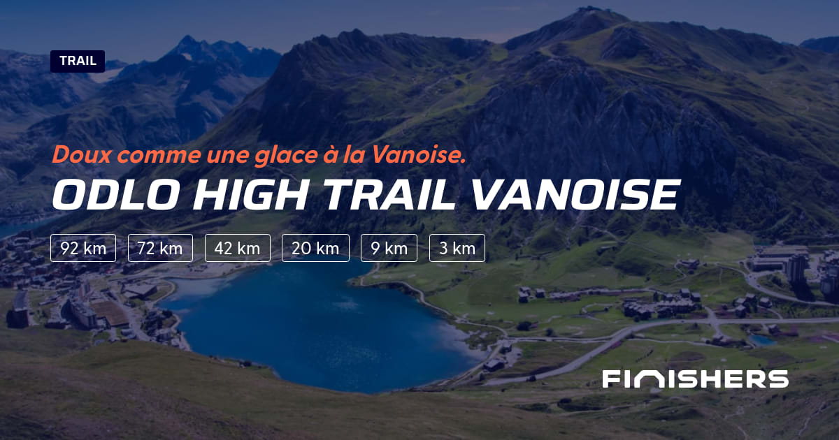 🏃 Odlo High Trail Vanoise 2025 - Parcours, inscriptions & résultats ...