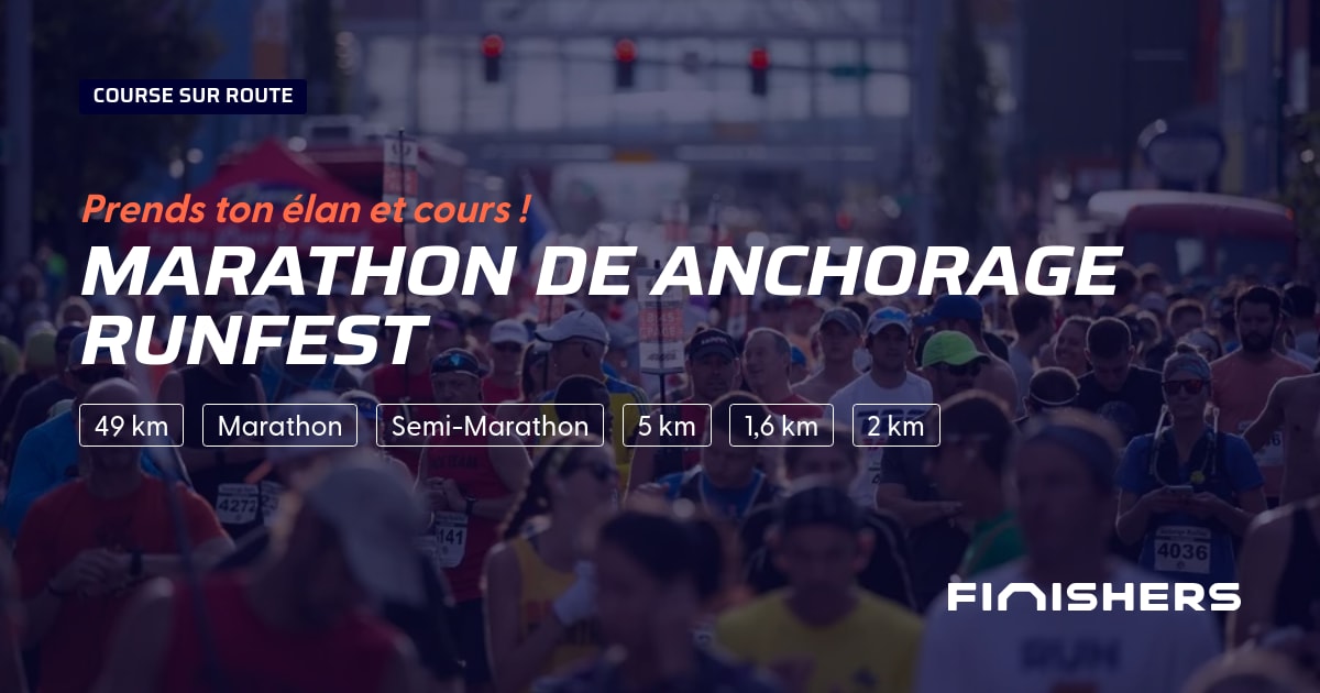 🏃 Marathon de Anchorage RunFest 2026 - Parcours, inscriptions ...