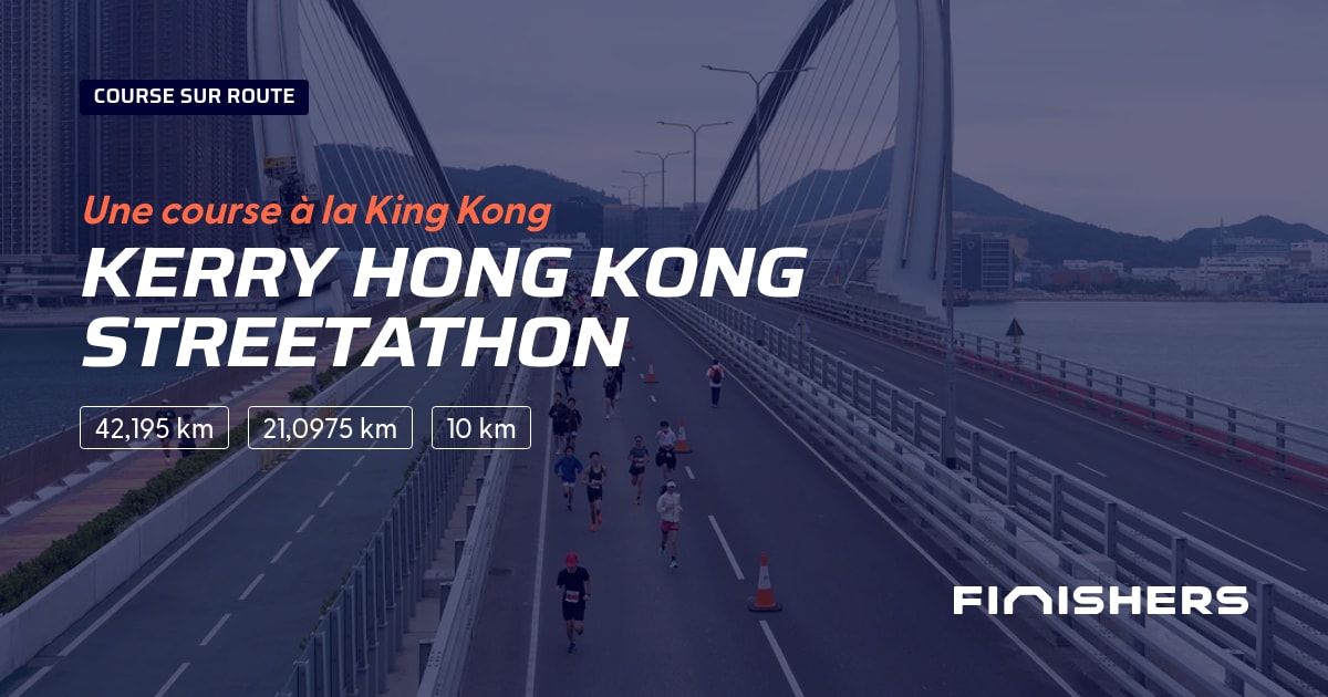 🏃 Kerry Hong Kong Streetathon 2025 - Parcours, inscriptions & résultats | Finishers