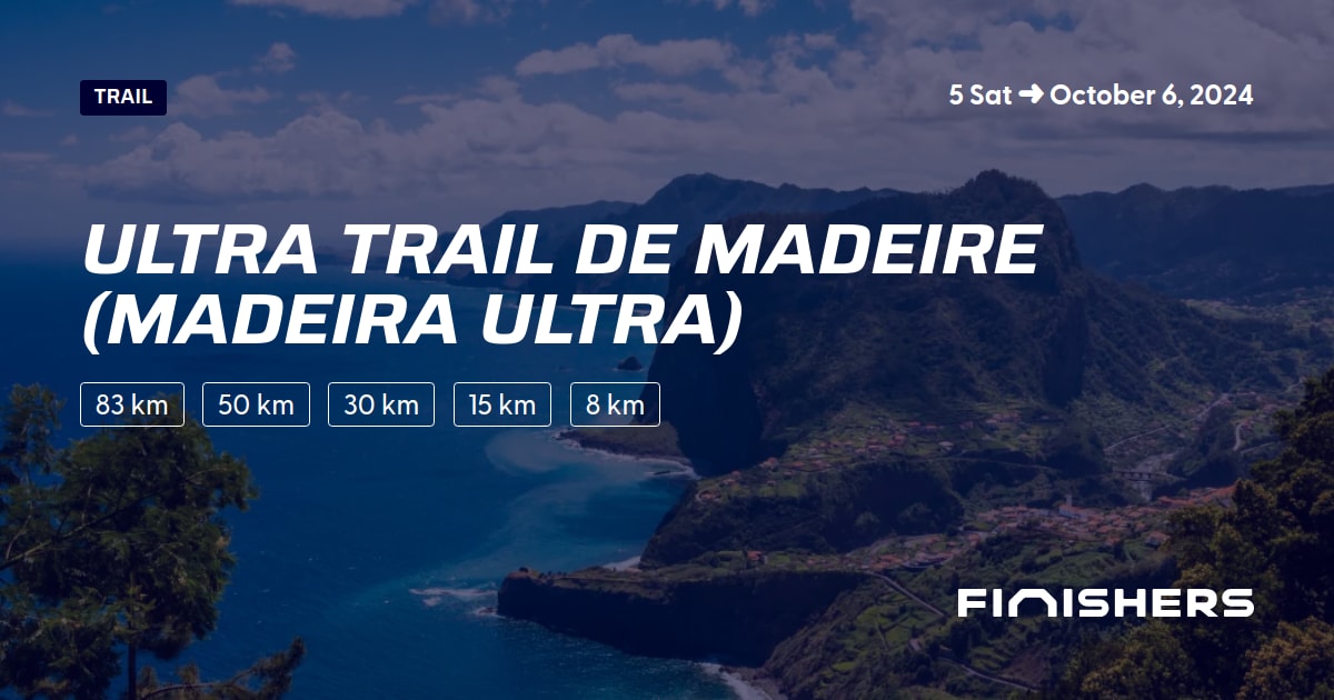 🏃 Ultra Trail de Madeire (Madeira Ultra) 2024 - All the information ...
