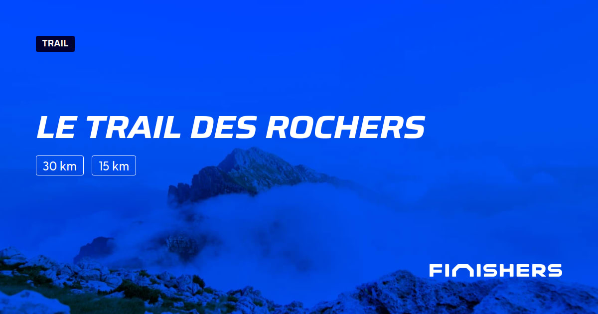 🏃 Le trail des rochers 2023 - Parcours, inscriptions & résultats ...
