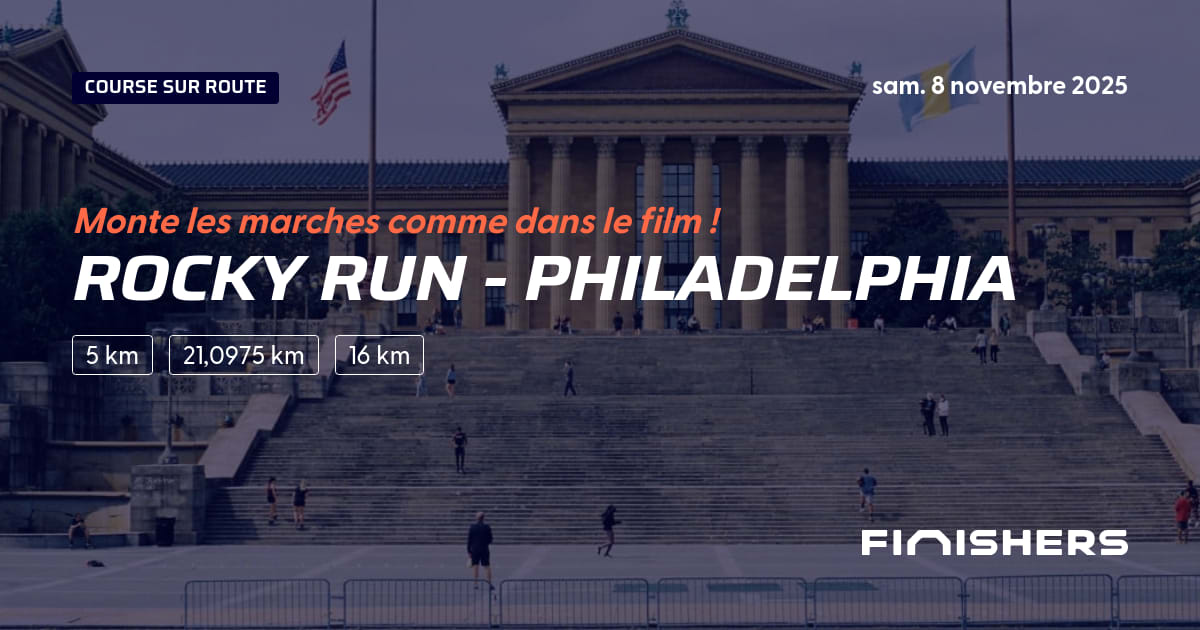🏃 Rocky Run - Philadelphia 2025 - Parcours, inscriptions & résultats ...