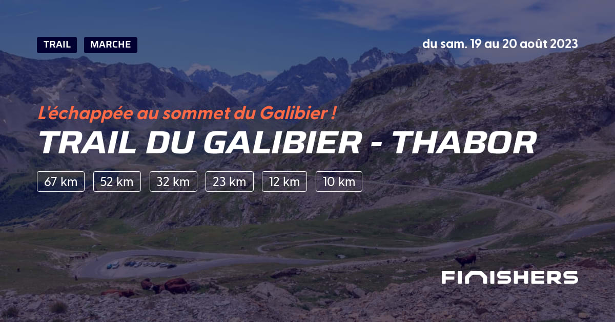 🏃 Trail du Galibier - Thabor 2023 - Parcours, inscriptions & résultats ...