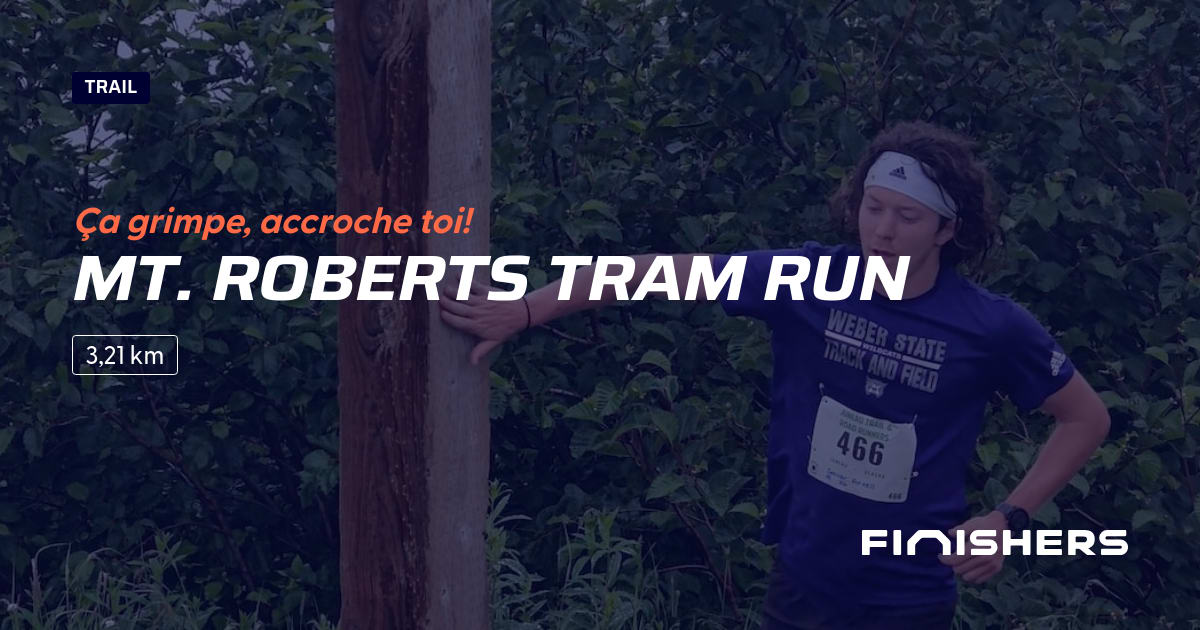 🏃 Mt. Roberts Tram Run 2026 - Parcours, inscriptions & résultats ...