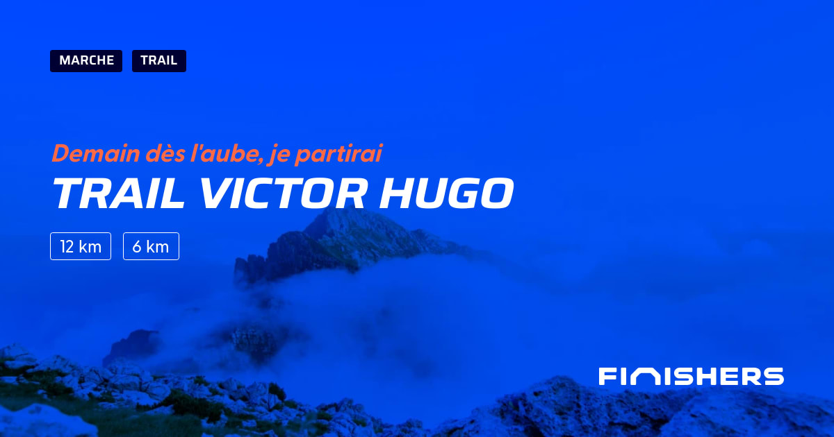 🏃 Trail Victor Hugo 2026 - Parcours, inscriptions & résultats | Finishers