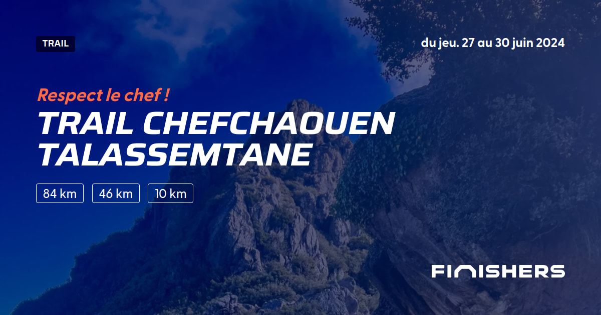 🏃 Trail Chefchaouen Talassemtane 2024 - Parcours, inscriptions ...