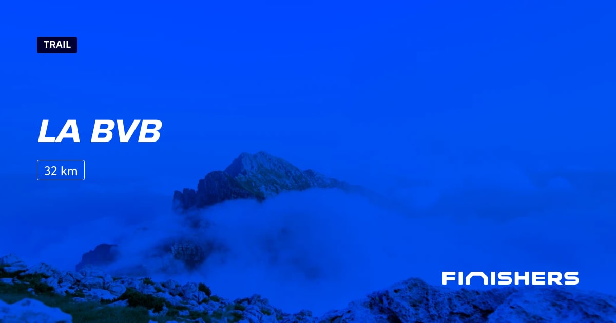 🏃 La bvb 2026 - Parcours, inscriptions & résultats | Finishers