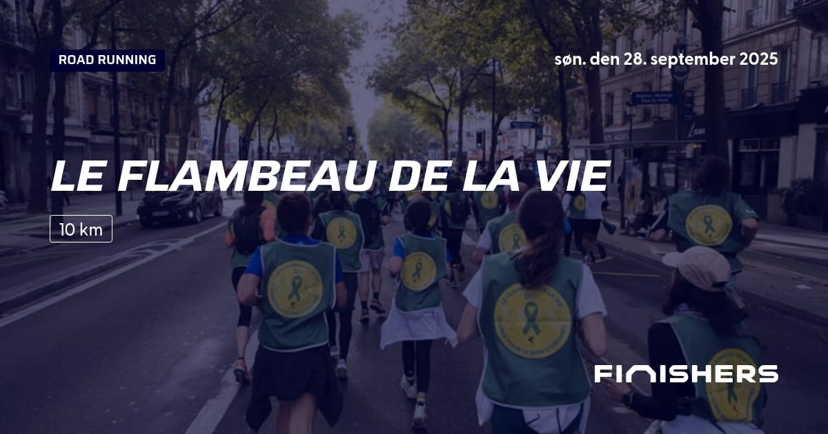 🏃 Le Flambeau de la vie 2025 - Rute, tilmelding og resultater | Finishers