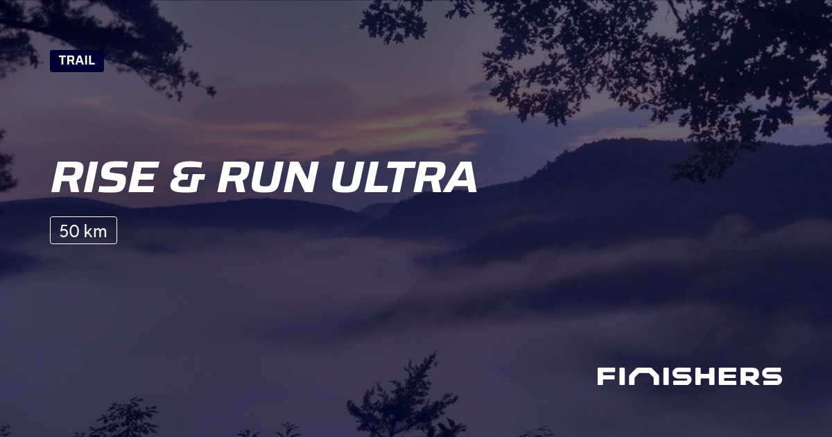 🏃 Rise & Run Ultra 2026 - All the information about the race and ...