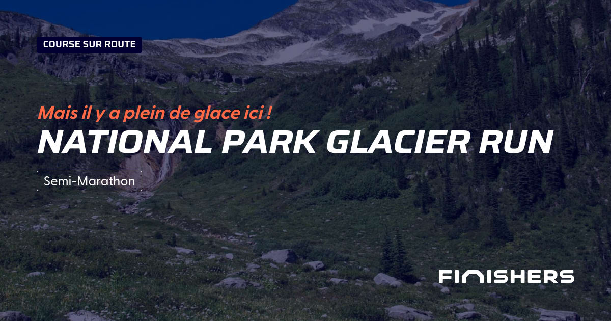 🏃 National Park Glacier Run 2026 - Parcours, inscriptions & résultats ...