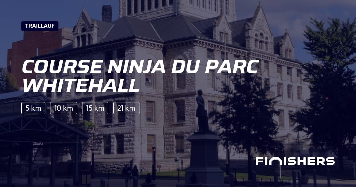 🏃 Course Ninja du parc Whitehall 2026 - Alle Strecken-, Ergebnis- und Anmeldeinfos | Finishers