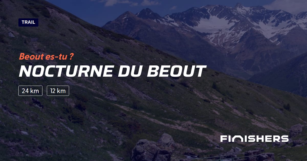 🏃 Nocturne du beout 2025 - Parcours, inscriptions & résultats | Finishers