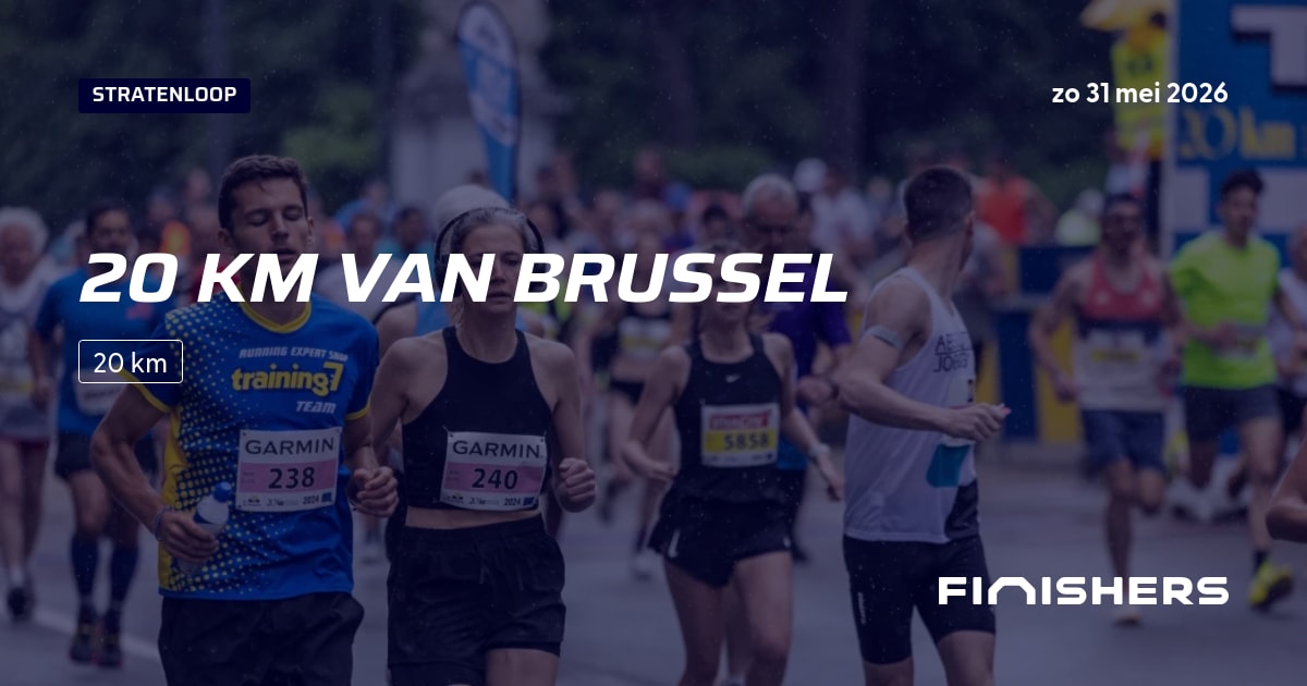 🏃 20 km van Brussel 2026 - Alle informatie over de race en de inschrijfprocedure | Finishers