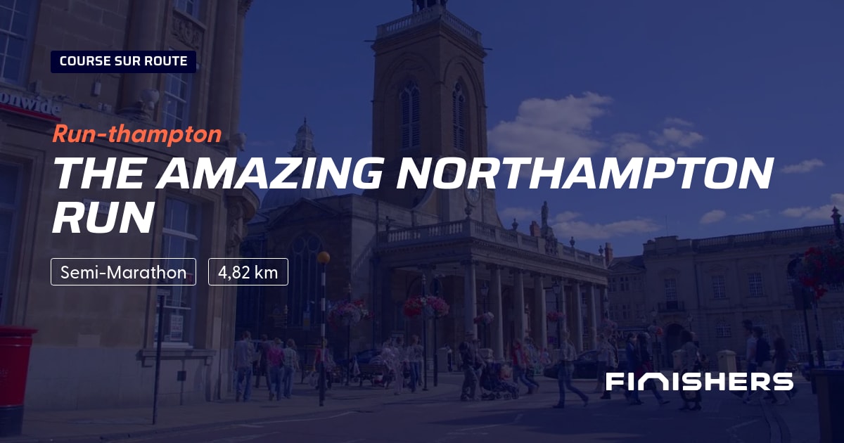 🏃 The Amazing Northampton Run 2026 - Parcours, inscriptions & résultats ...
