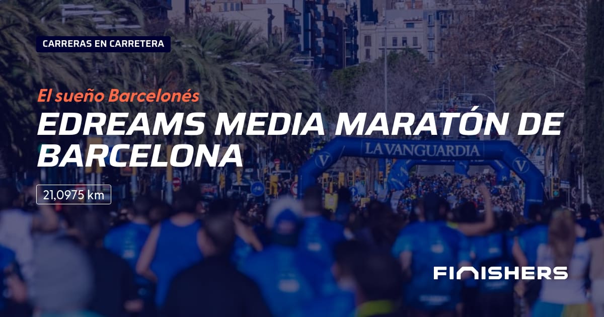 🏃 eDreams Media Maratón de Barcelona 2026 - Toda la información sobre ...