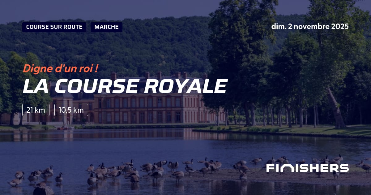 🏃 La Course Royale 2025 - Parcours, inscriptions & résultats | Finishers
