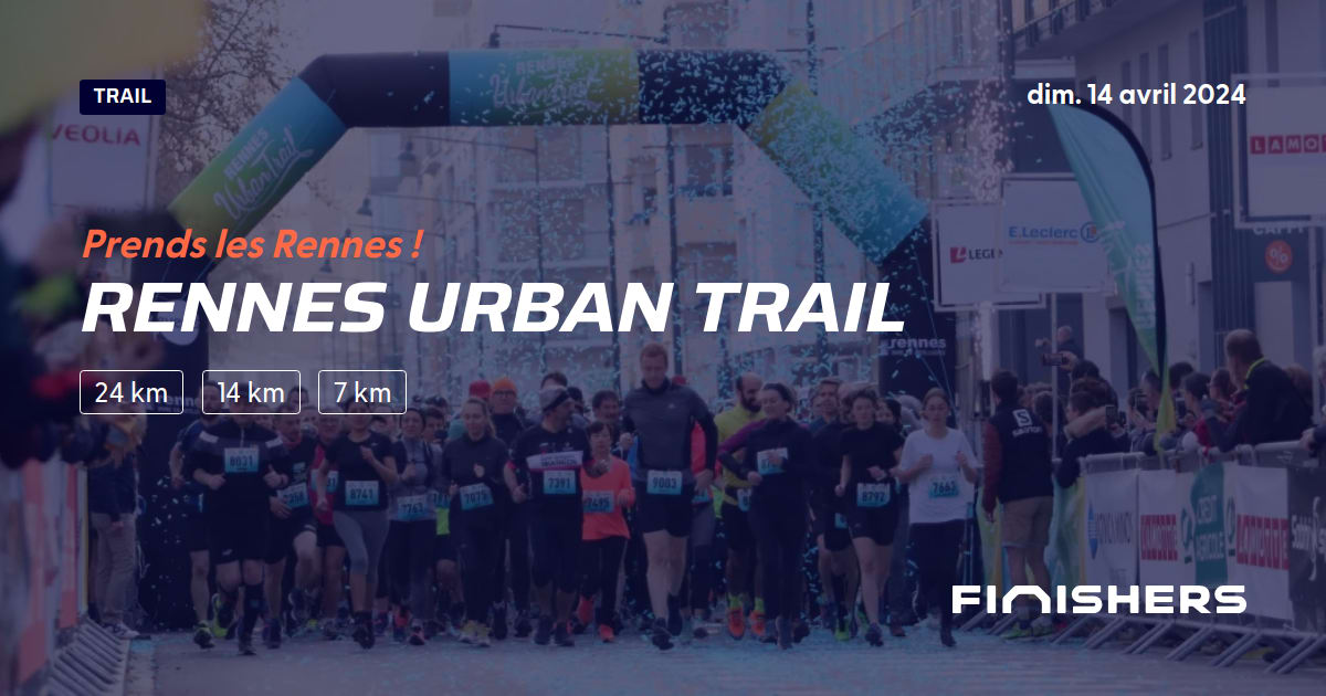🏃 Rennes Urban Trail 2023 - Parcours, inscriptions & résultats | Finishers