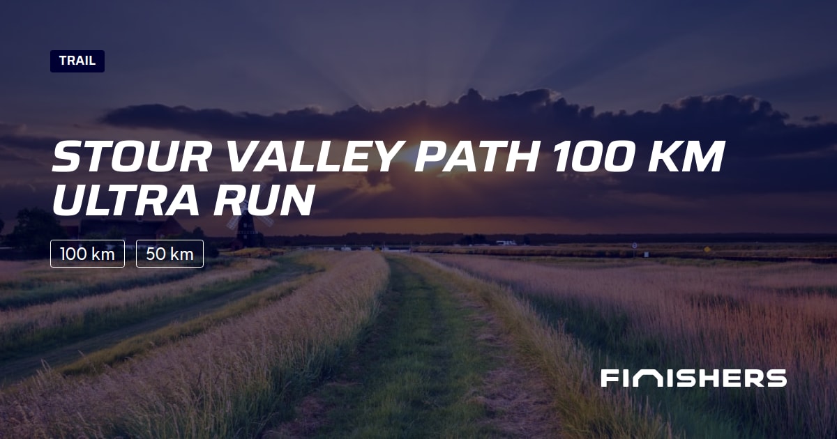🏃 Stour Valley Path 100 km Ultra Run 2024 - Toda la información sobre ...
