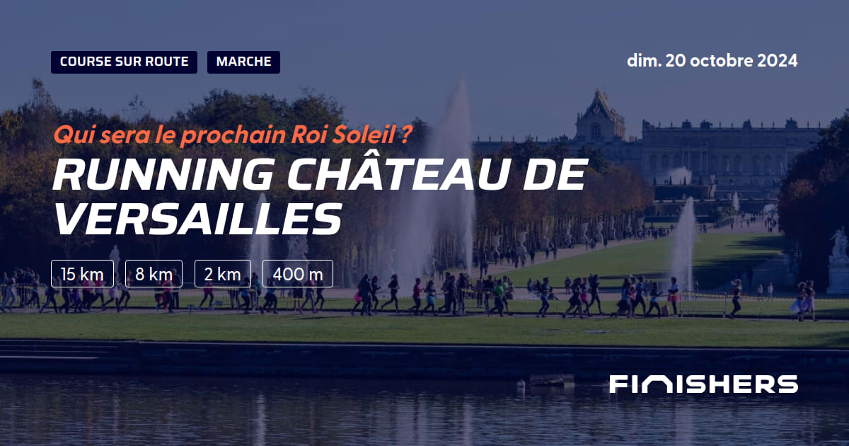 🏃 Running Château de Versailles 2024 - Parcours, inscriptions ...