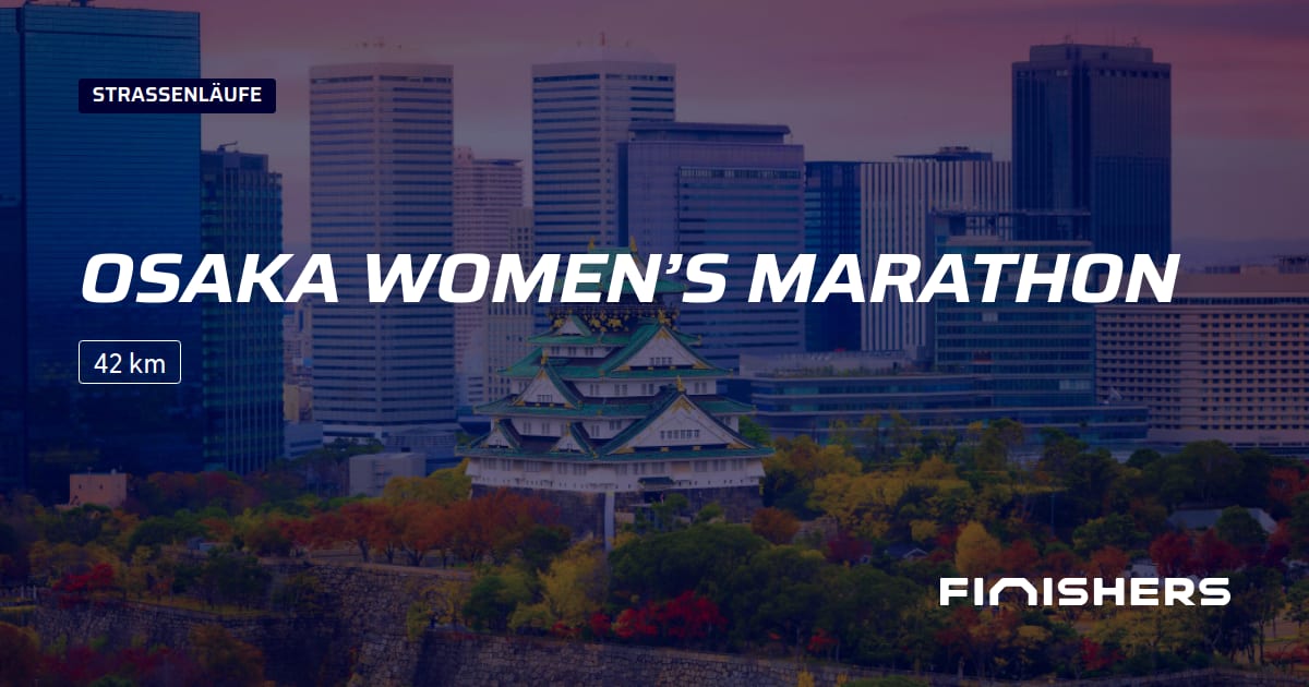 🏃 Osaka Women’s Marathon 2026 - Alle Strecken-, Ergebnis- und ...