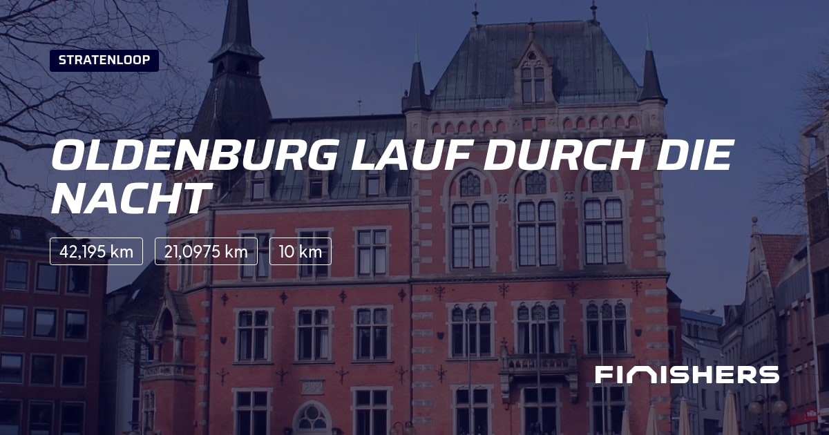 🏃 Oldenburg Lauf durch die Nacht 2026 - Alle informatie over de race en de inschrijfprocedure ...