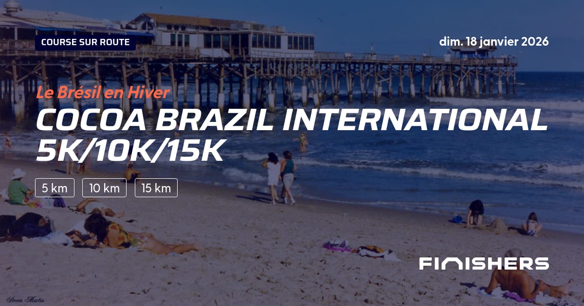 🏃 COCOA BRAZIL INTERNATIONAL 5K/10K/15K 2026 - Parcours, inscriptions & résultats | Finishers