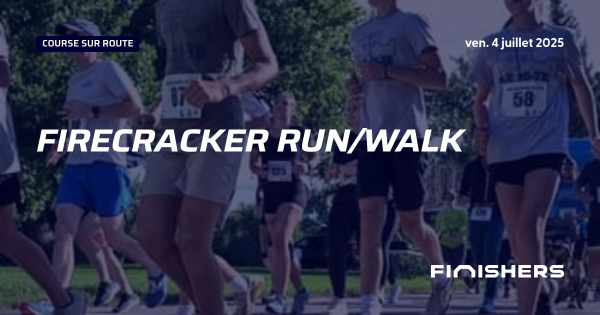 🏃 Firecracker Run/Walk 2025 - Parcours, inscriptions & résultats | Finishers