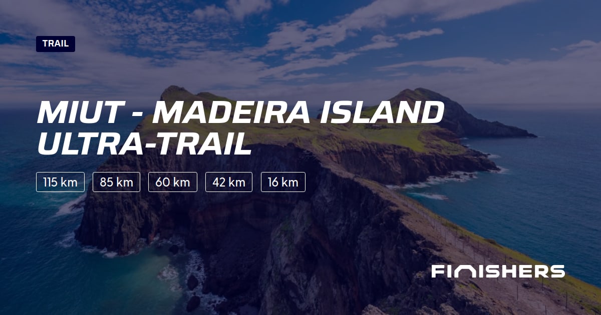 🏃 MIUT - Madeira Island Ultra-Trail 2025 - All the information about ...