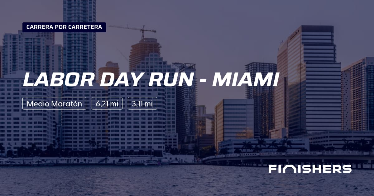 🏃 Labor Day Run - Miami 2026 - Toda la información sobre los recorridos ...