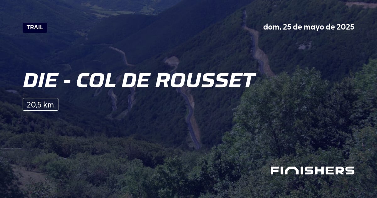 🏃 Die - Col de Rousset 2025 - Toda la información sobre los recorridos ...
