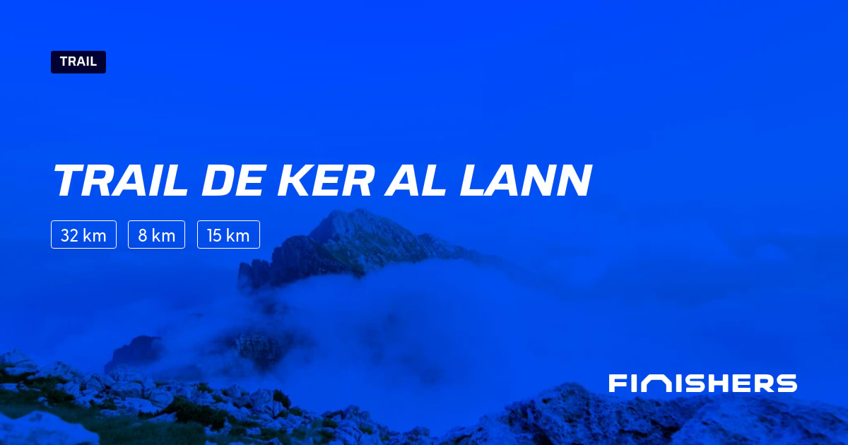 🏃 Trail de Ker Al Lann 2026 - Parcours, inscriptions & résultats | Finishers