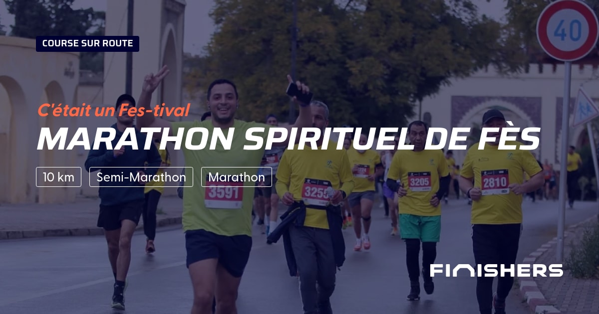 🏃 Marathon Spirituel de Fès 2027 - Parcours, inscriptions & résultats ...